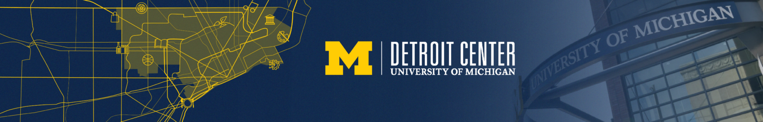Detroit Center | U-M Detroit